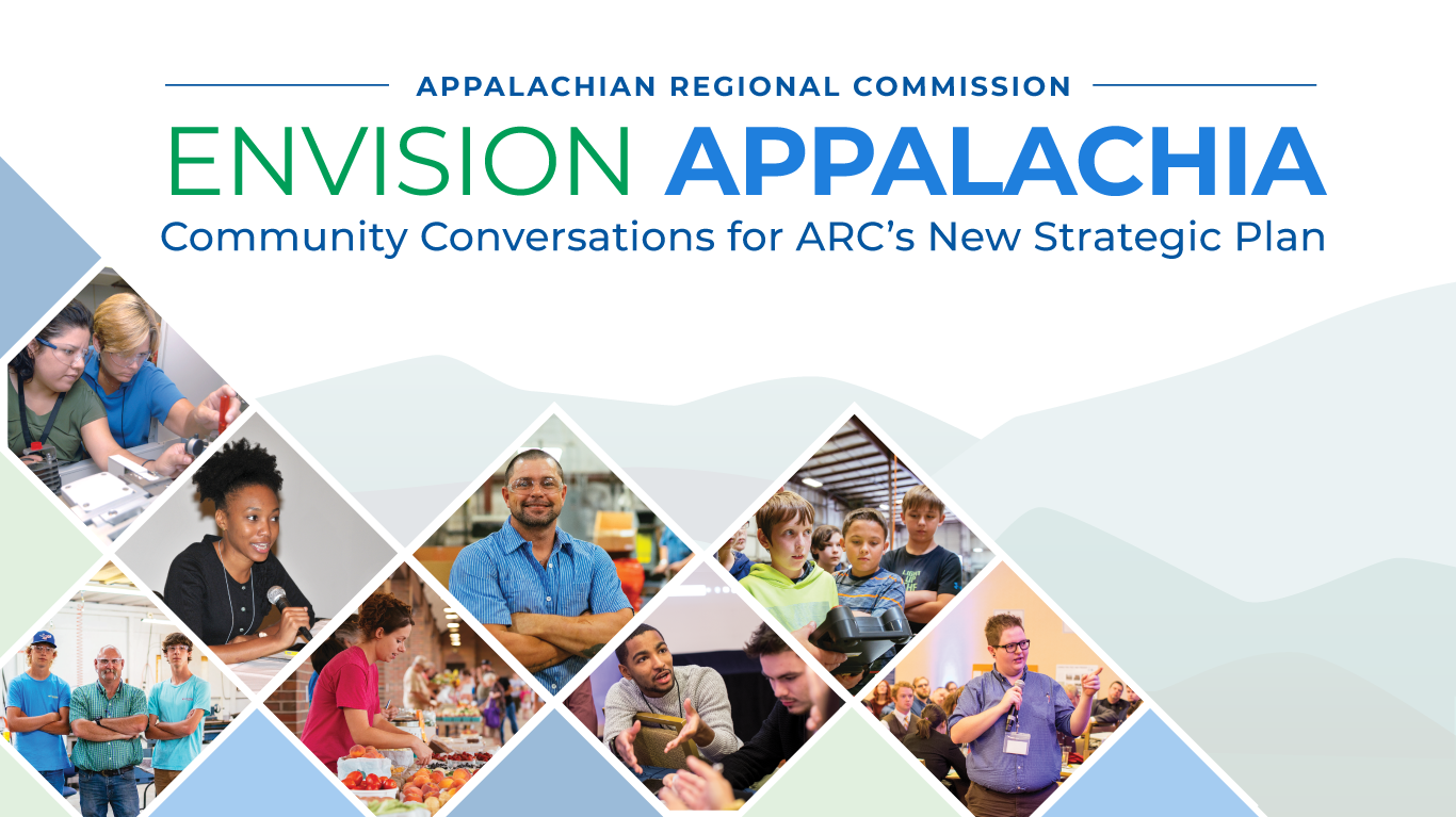 Envision Appalachia: Community Conversations for ARC’s New Strategic ...