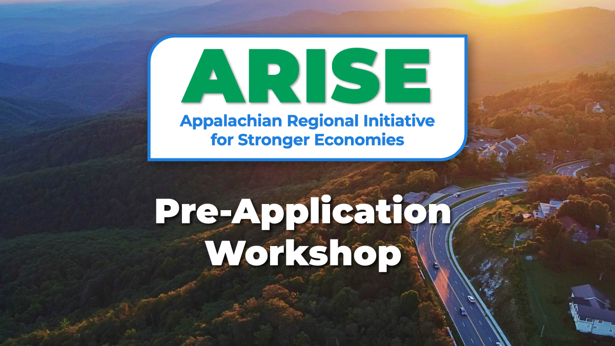 ARISE Pre-Application Workshop - Appalachian Regional Commission